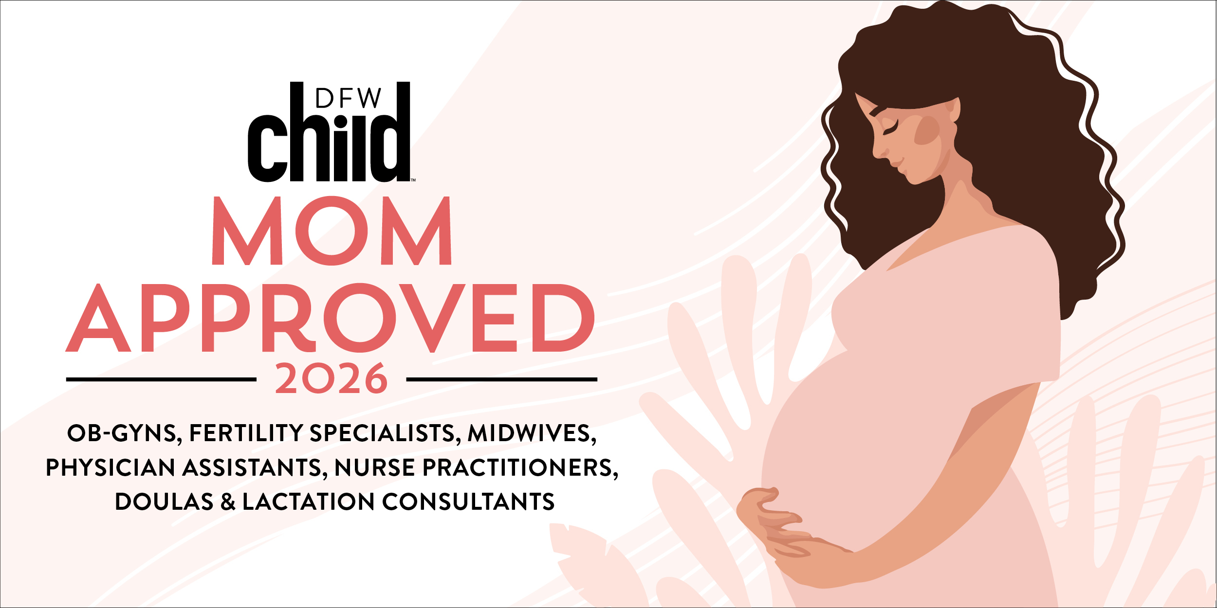 DFWChild Mom Approved OB-GYNs, Midwives and Fertility Specialists survey